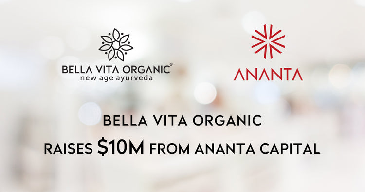 Bella Vita Organic Raises $10M From Ananta Capital