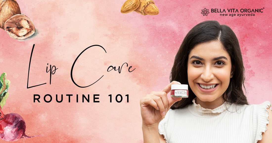 Lip Care Routine 101: Everything You Need To Know About Healthy Lookin